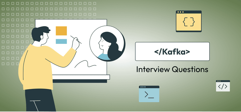 15 Kafka Interview Questions for Hiring Kafka Engineers - Terminal.io