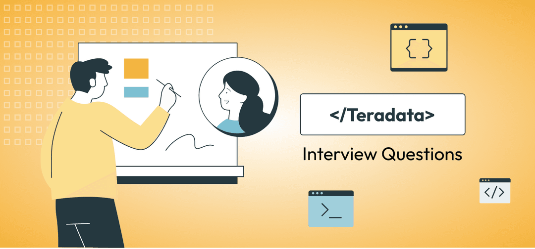 15 Teradata Interview Questions for Hiring Teradata Engineers - Terminal.io