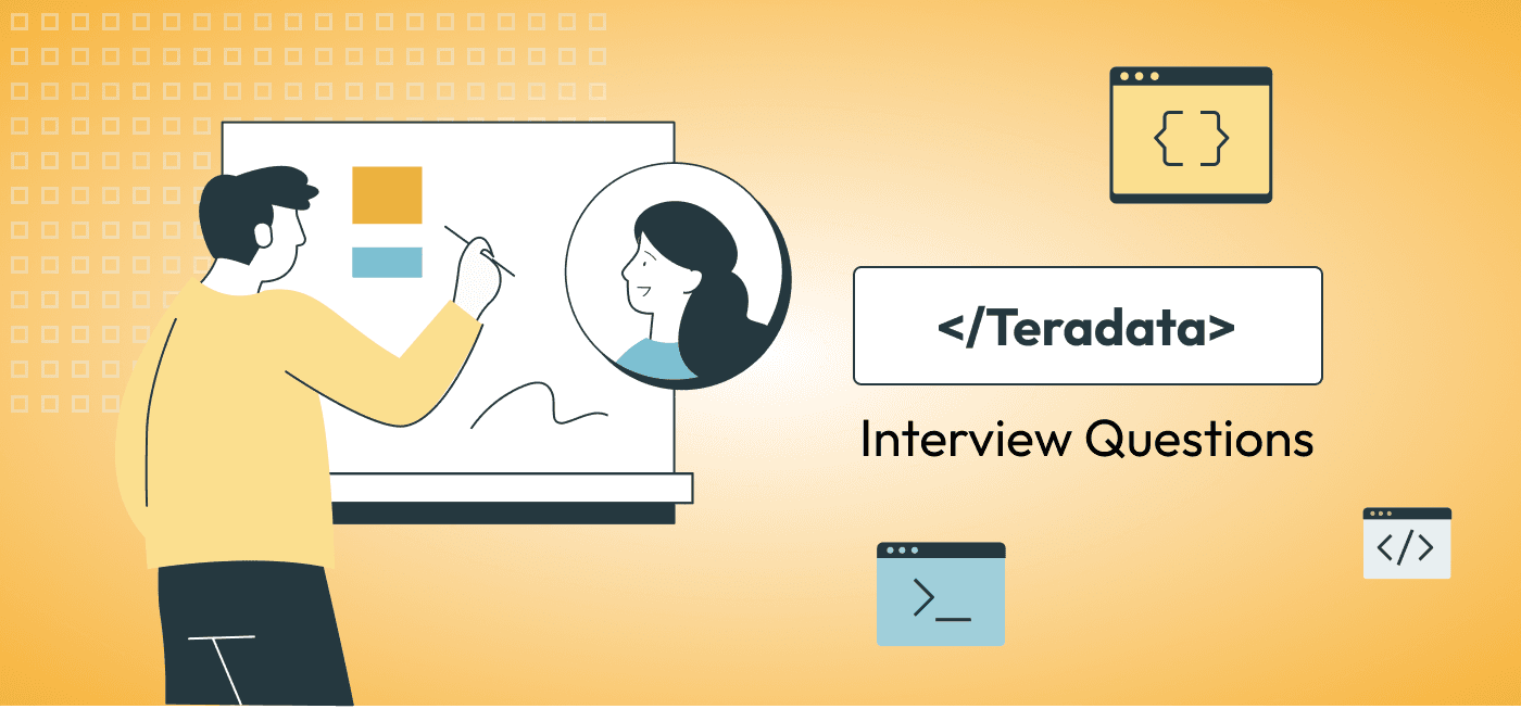 15 Teradata Interview Questions for Hiring Teradata Engineers - Terminal.io