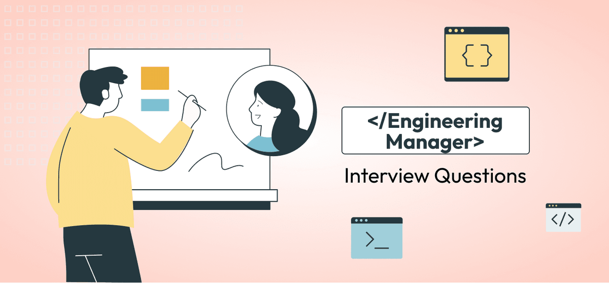 15 Engineering Manager Interview Questions for Hiring Technical Leaders - Terminal.io