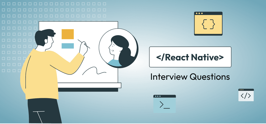 15 React Native Interview Questions For Hiring React Native Developers
